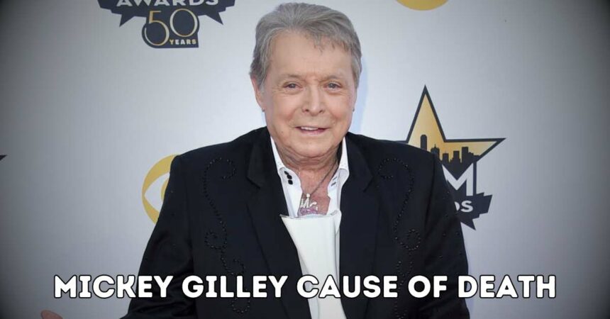 Mickey Gilley Cause Of Death: What Happened To The Country Music Legend ...